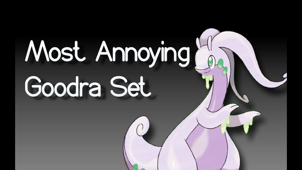 Most Annoying Goodra Set - YouTube