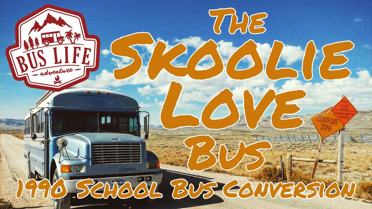 School Bus Conversion - The "Skoolie Love Bus" by Patrick Schmidt - YouTube