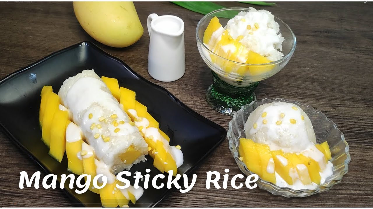 Mango Sticky Rice | Pulut Mangga | Vegan Dessert - YouTube