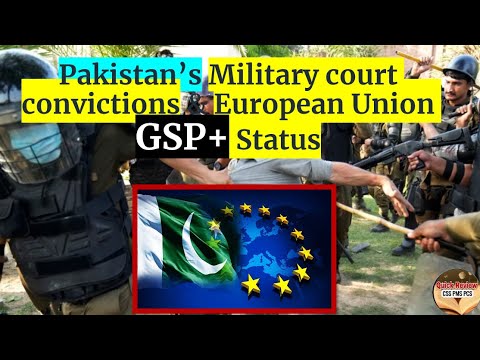 Pakistan’s Military court convictions & European Union GSP+ Status ...