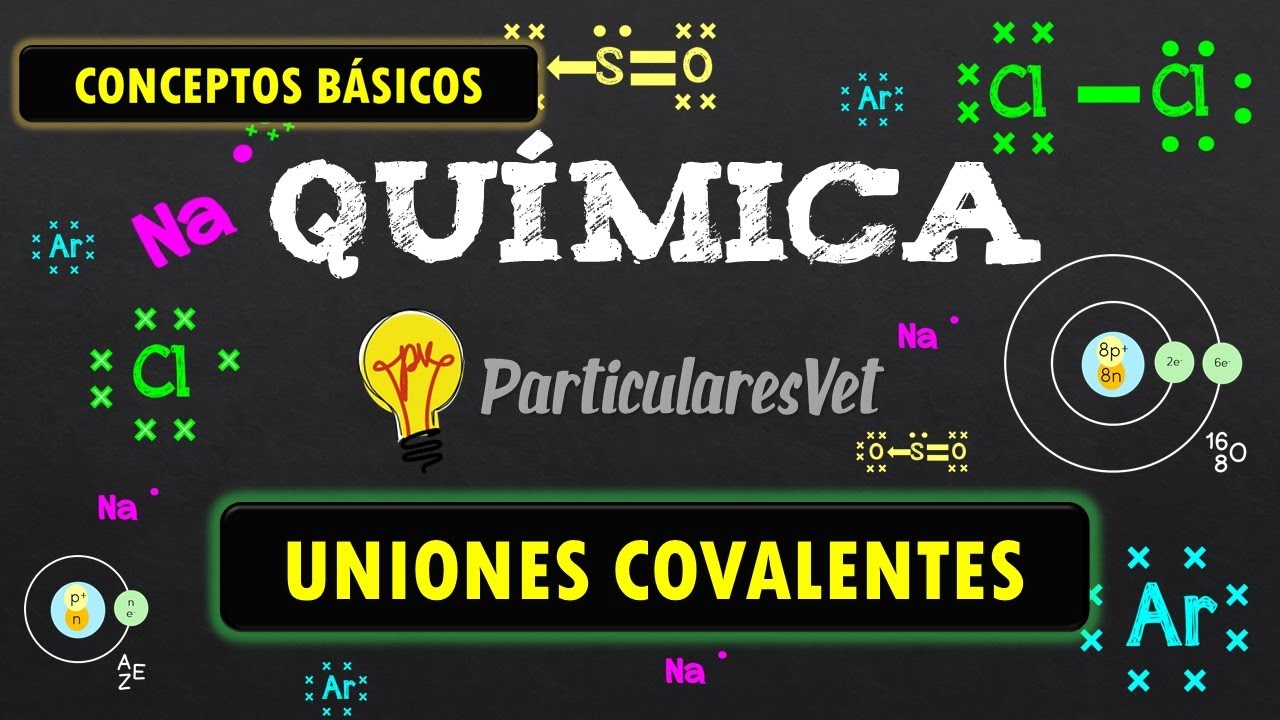 🧪 QUÍMICA BASICA 📌 UNIONES QUÍMICAS - Unión o Enlace Covalente ...