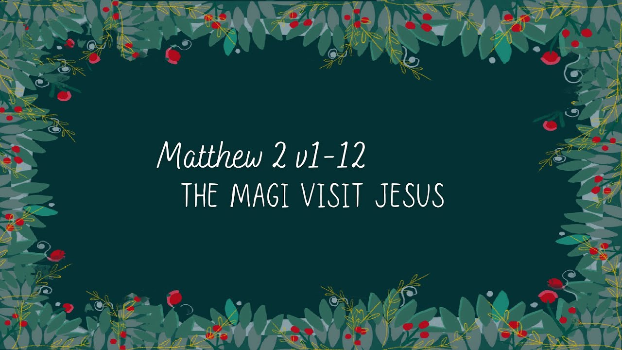 The Magi visit Jesus - Matthew 2 v1-12 - YouTube