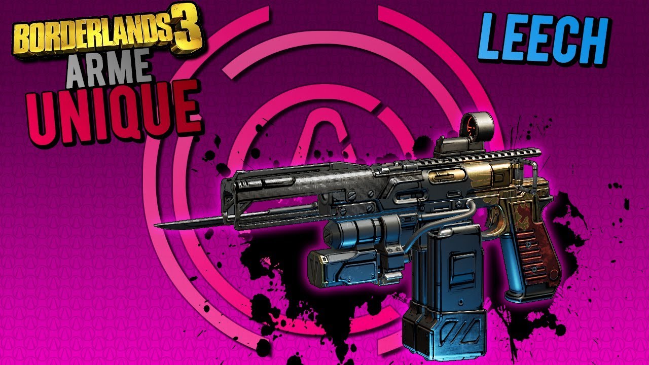 Borderlands 3 : Arme Unique Leech ! - YouTube