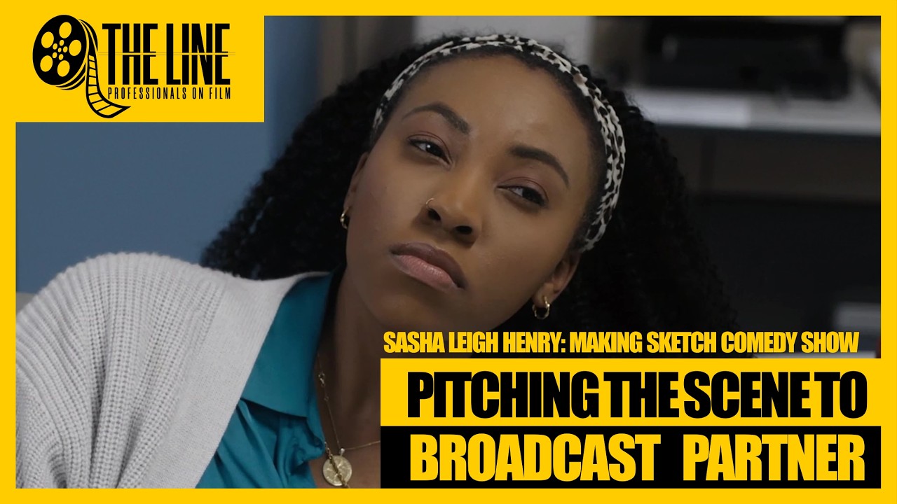 Pitching Award-Winning Comedy Scene To Broadcast Partners | THE LINE S1 ...