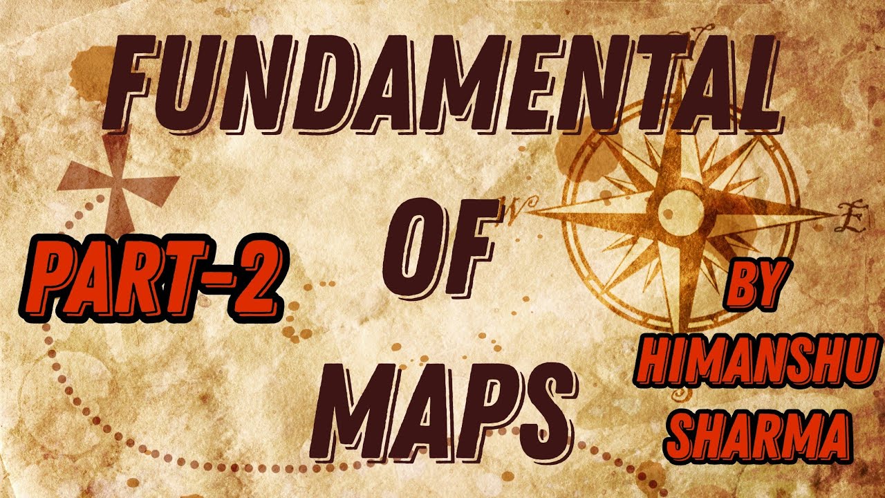 Fundamentals of Maps-2 | Type of Maps | Explained by Himanshu Sharma ...