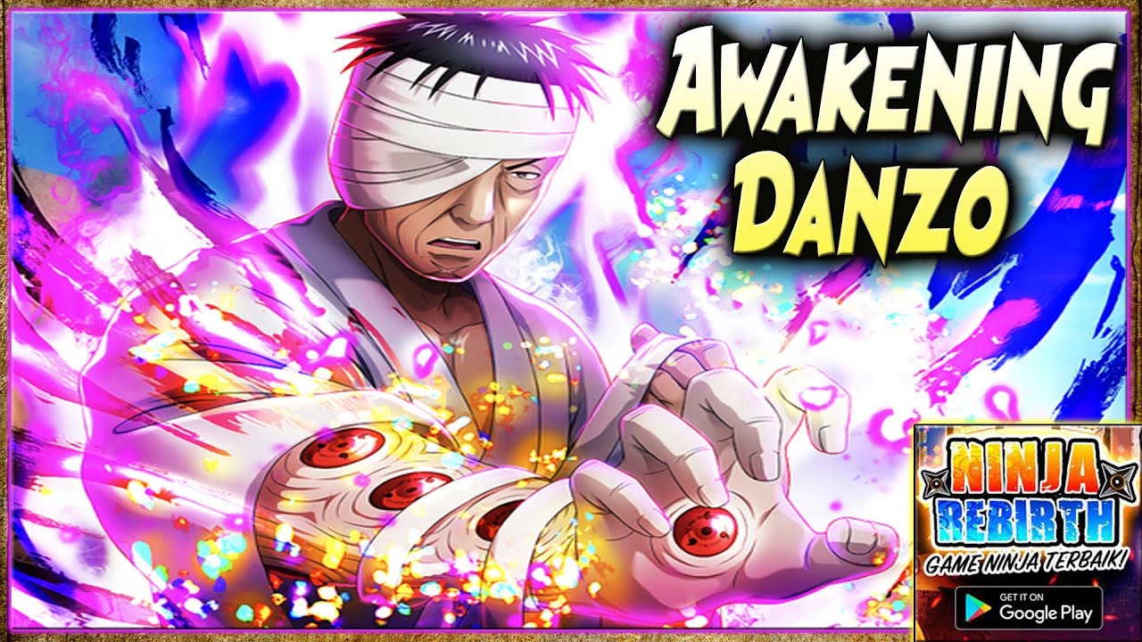 UPDATE: AWAKENING DANZO "URA SHISHO FUIN & IZANAGI nya SEREM" 🔥 NARUTO ...
