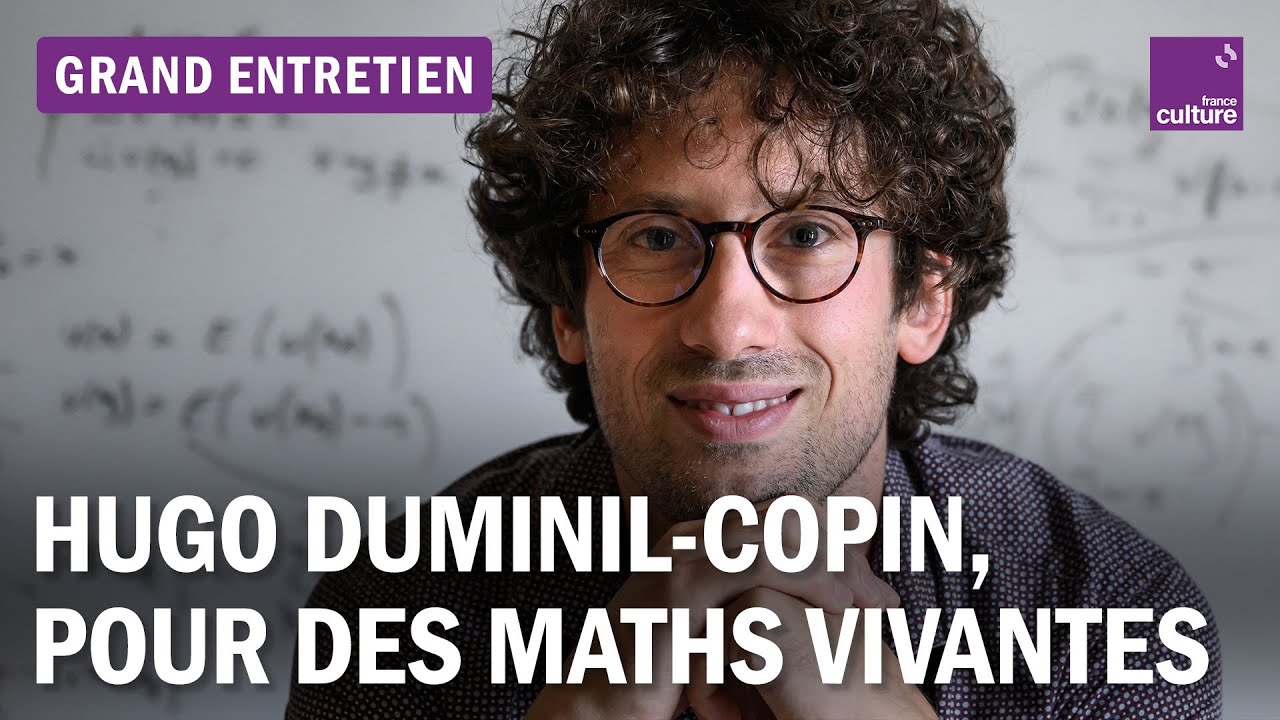Hugo Duminil-Copin : "En mathématiques, aller vers ce qu'on ne comprend pas, c'est aller plus ...