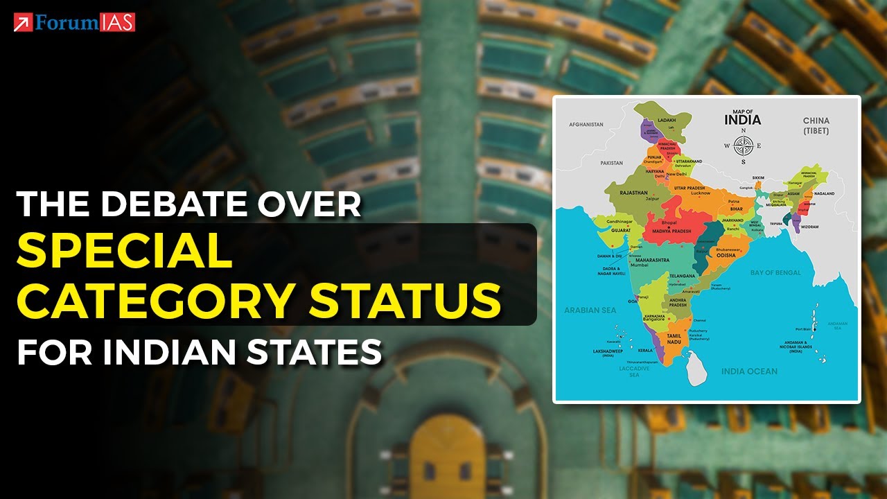The Debate Over Special Category Status for Indian | States Special ...