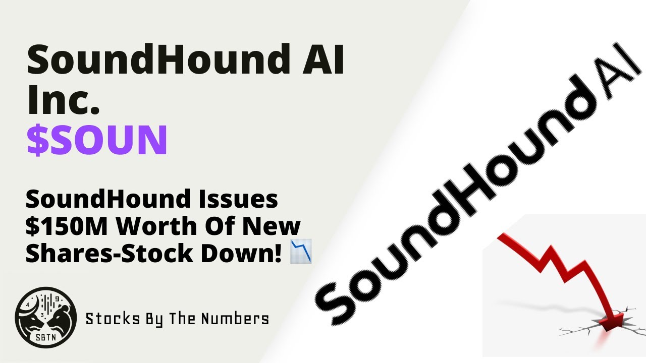 Quick Update On SoundHound AI Inc Stock ($SOUN) - Issuing $150M Worth ...