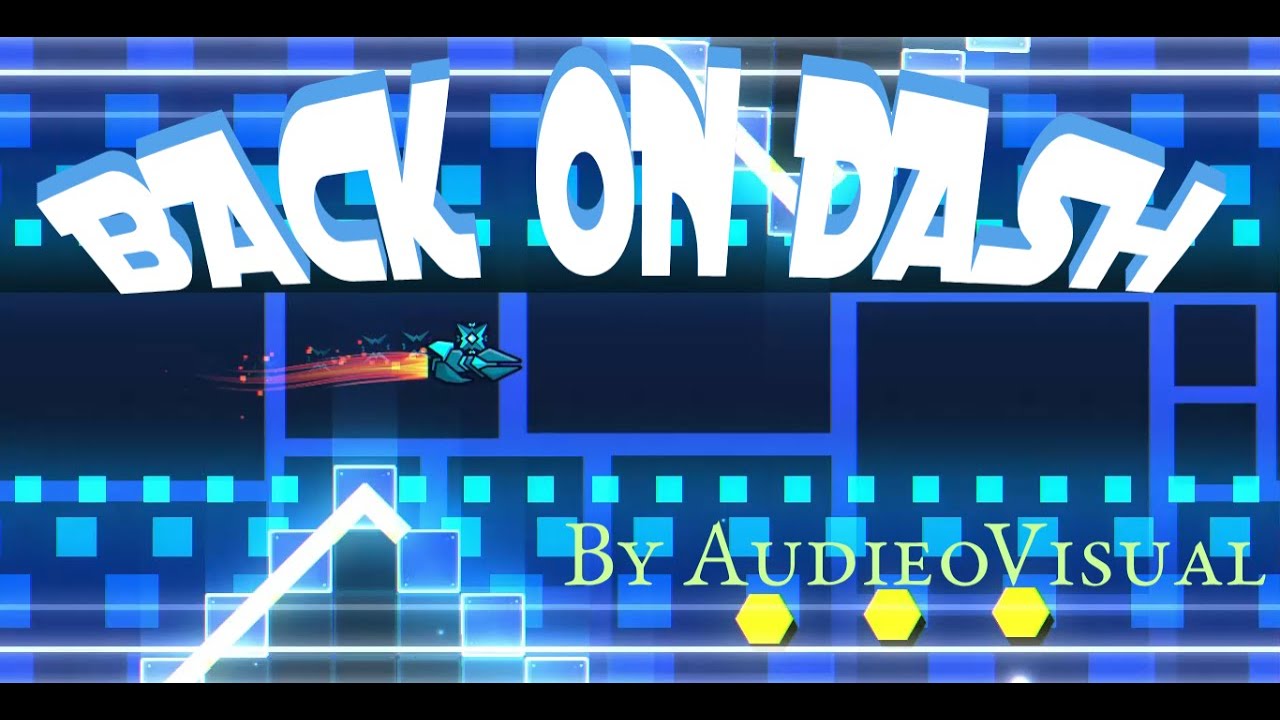 Back on Dash - by AudieoVisual - [All coins] | Geometry Dash 2.2 - YouTube