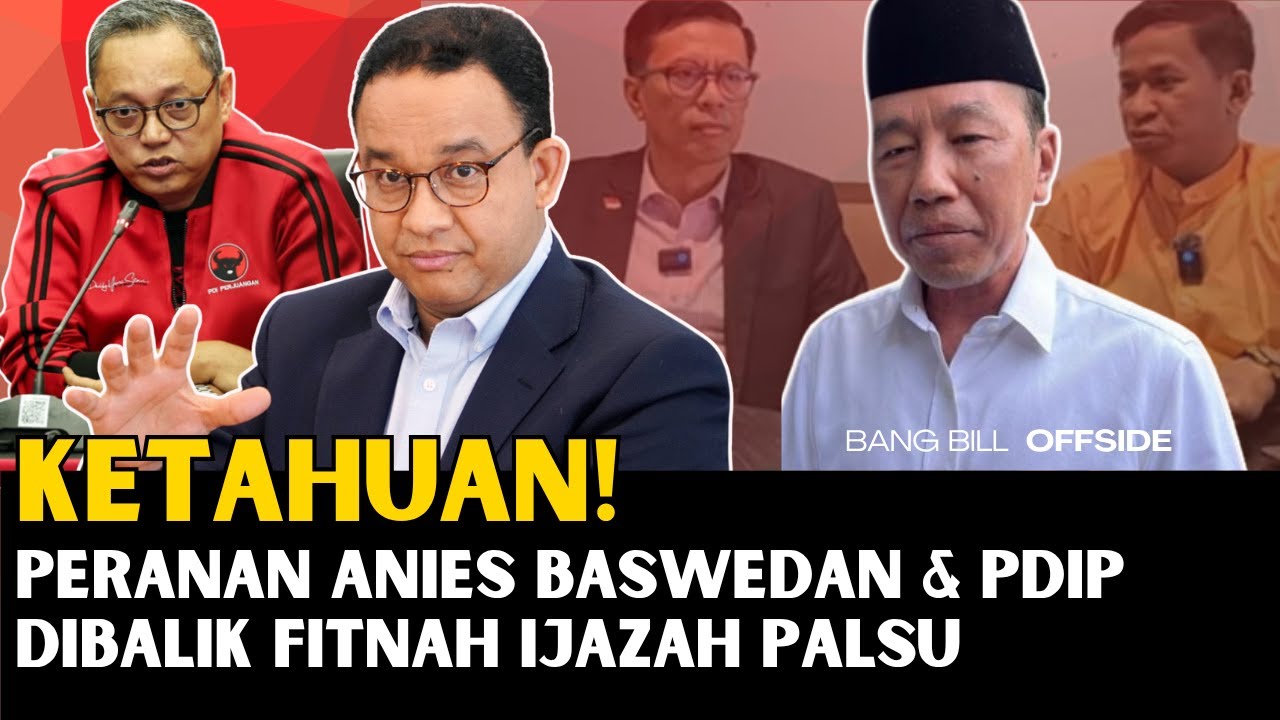 TERUNGKAP, PERAN ANIES BASWEDAN DAN PDIP DIBALIK KISRUH FITNAH IJAZAH ...