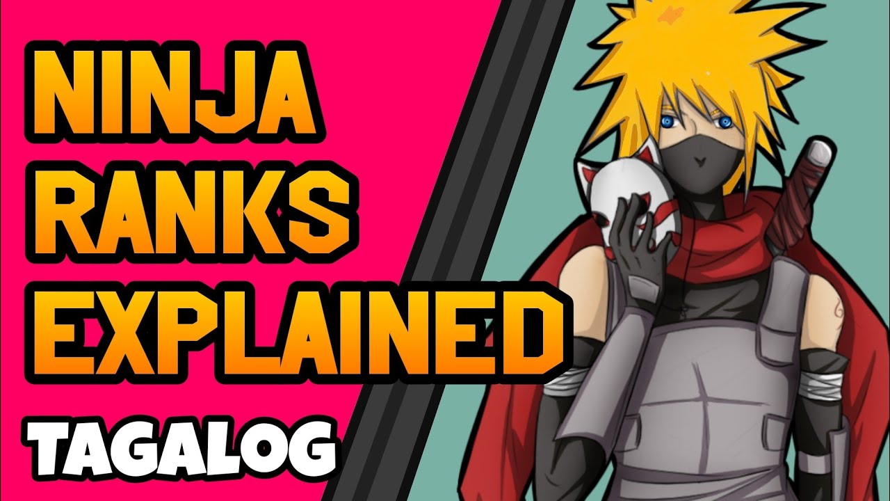 Ninja Ranks Explained Tagalog | Kaibahan ng Bawat Ninja Ranks ...