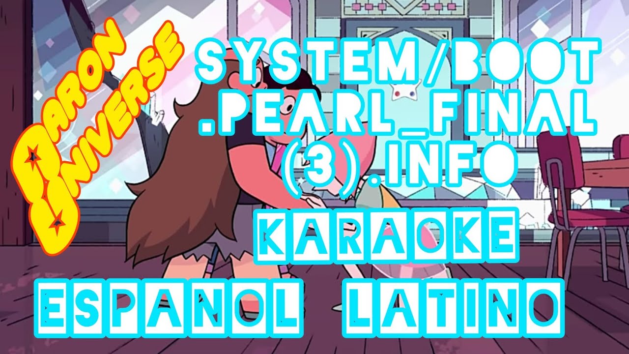 Steven Universe System/BOOT.pearl_final(3).info - Español Latino ...