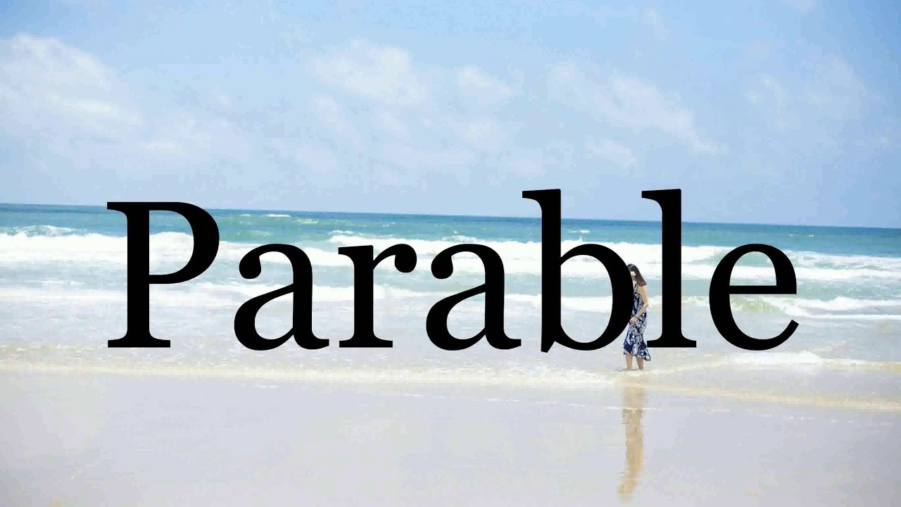 How To Pronounce Parable🌈🌈🌈🌈🌈🌈Pronunciation Of Parable - YouTube