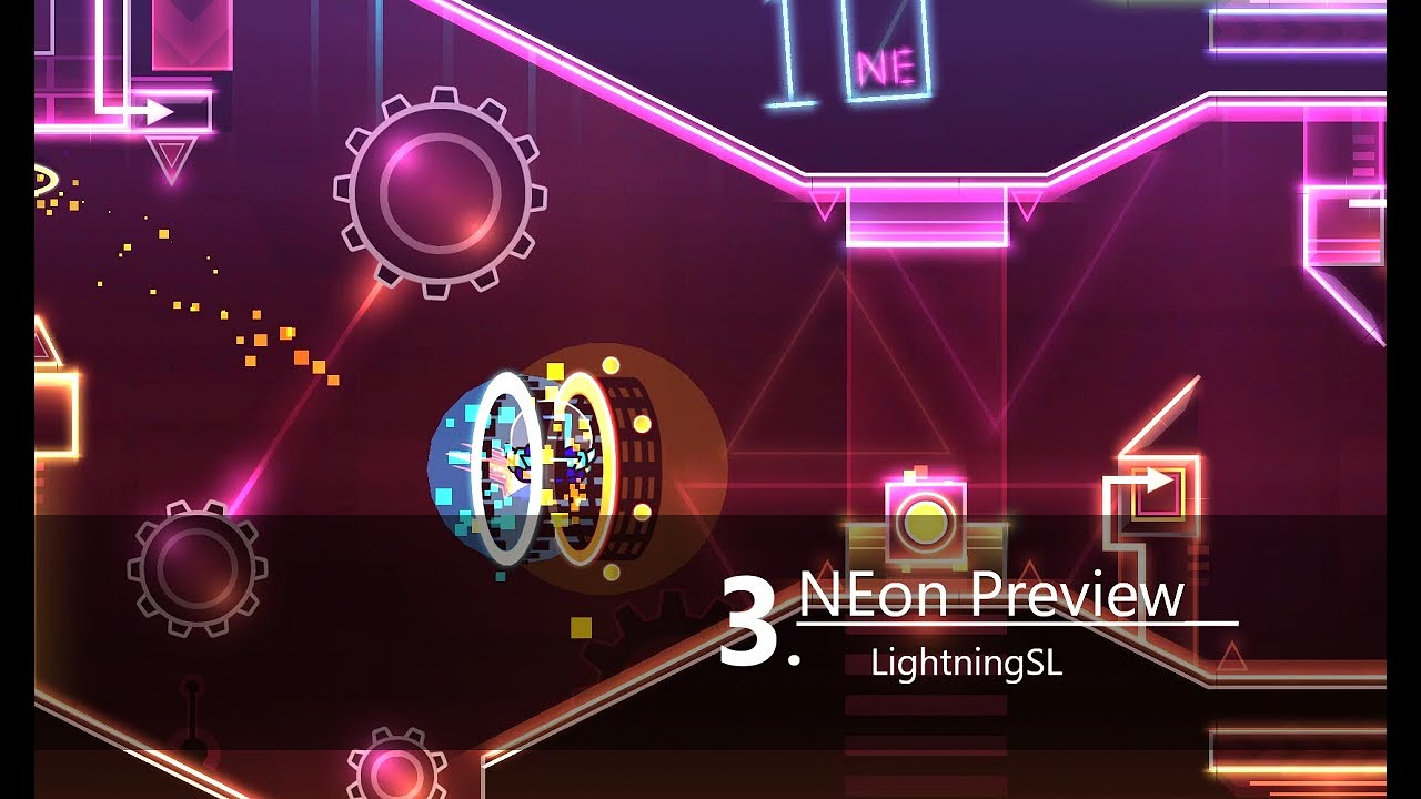 NEon - Upcoming Solo - Preview 3 - Geometry Dash 2.11 - LightningSL (me ...