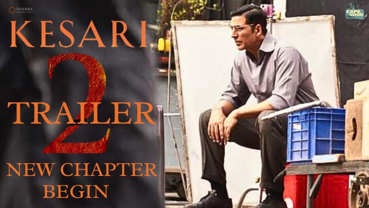 "Kesari 2 Trailer Release Date REVEALED! 🔥 Akshay Kumar Returns to ...