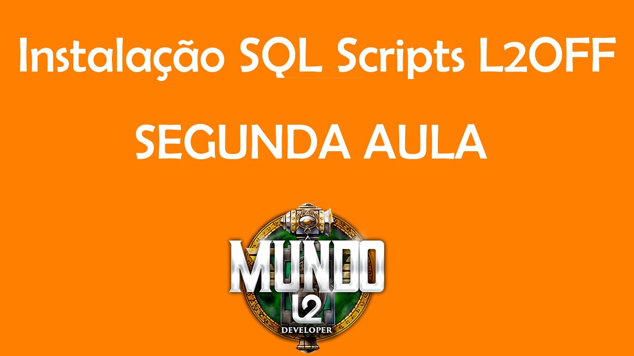Segunda Aula L2OFF Instalação do Scripts SQL - YouTube