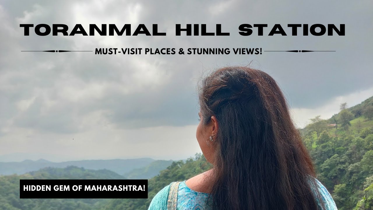 Toranmal Hill Station | Best Place to Visit In Monsoon | Nandurbar ...