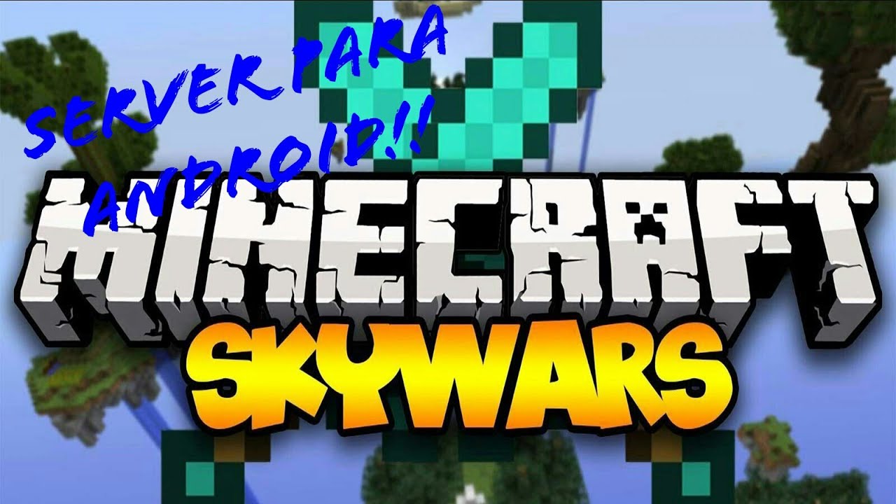 SERVER DE SKY WARS PRA ANDROID!!! - YouTube