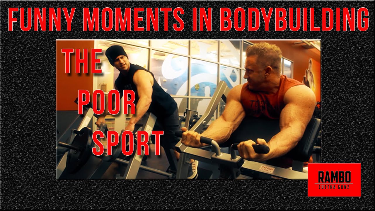Funny Bodybuilding Moments: The Poor Sport - YouTube
