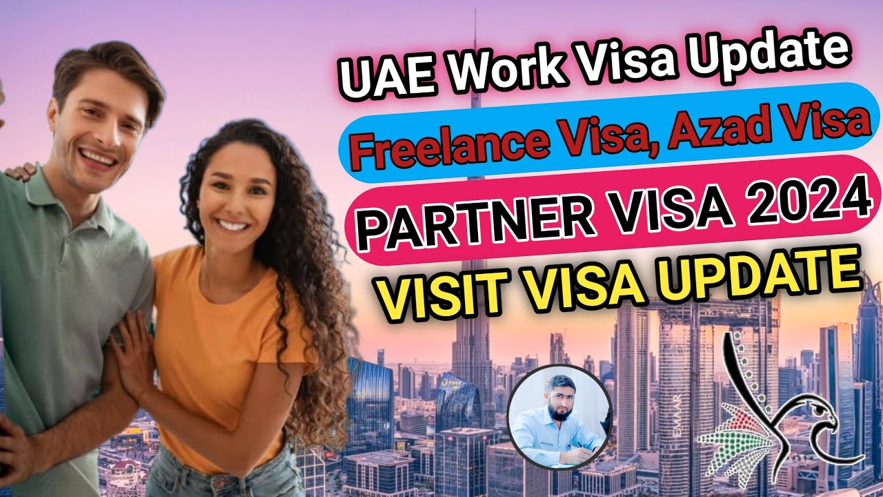 UAE Work Visa Update | UAE Freelance Visa | Azad Visa | UAE Partner ...