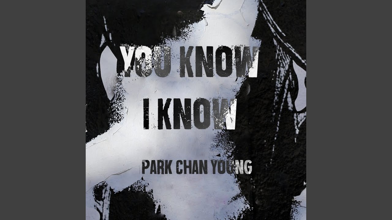 You Know, I Know - YouTube Music