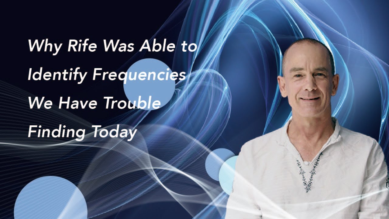 Why Rife Was Able to Identify Frequencies We Have Trouble Finding Today ...