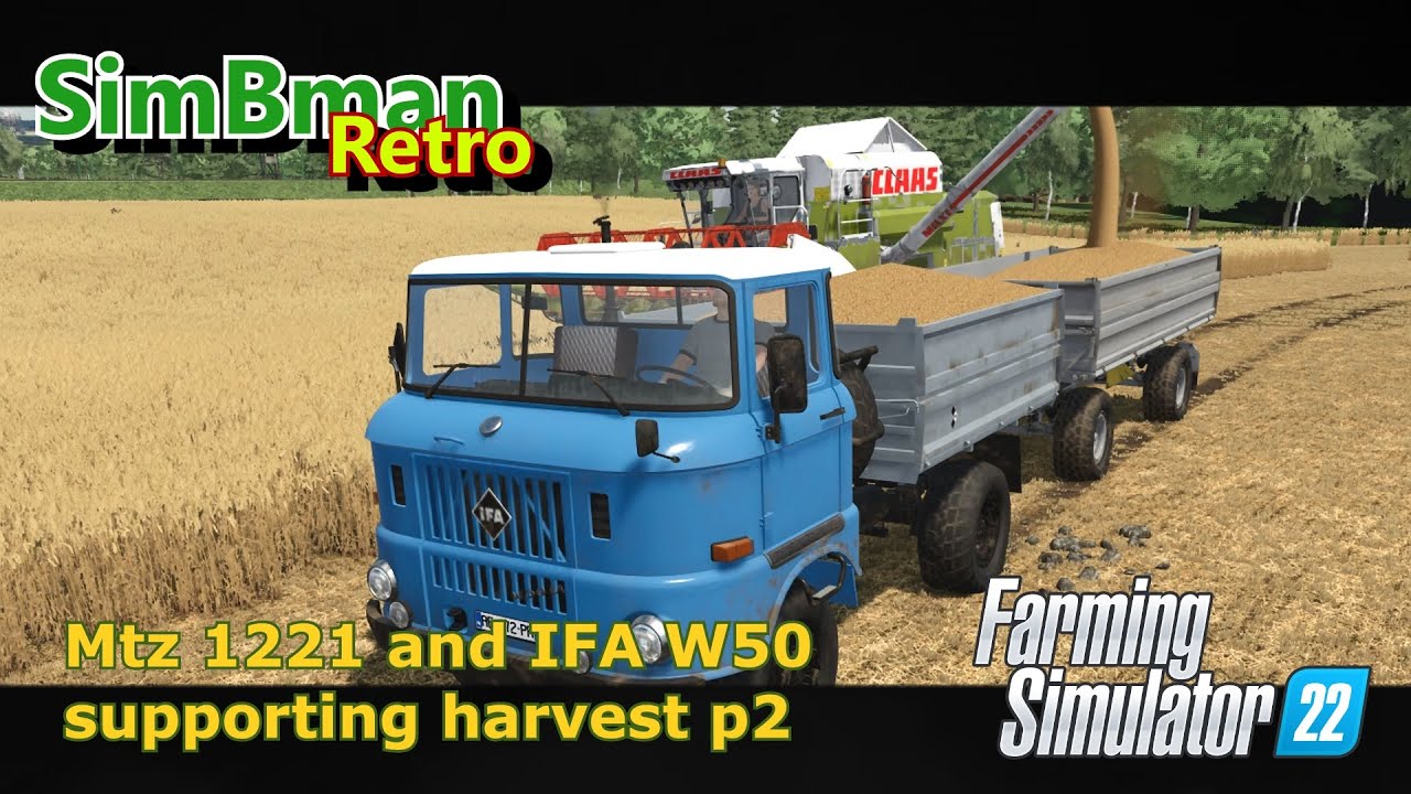Mtz 1221 and IFA W50 supporting harvest part 2 / Farming Simulator 22 ...