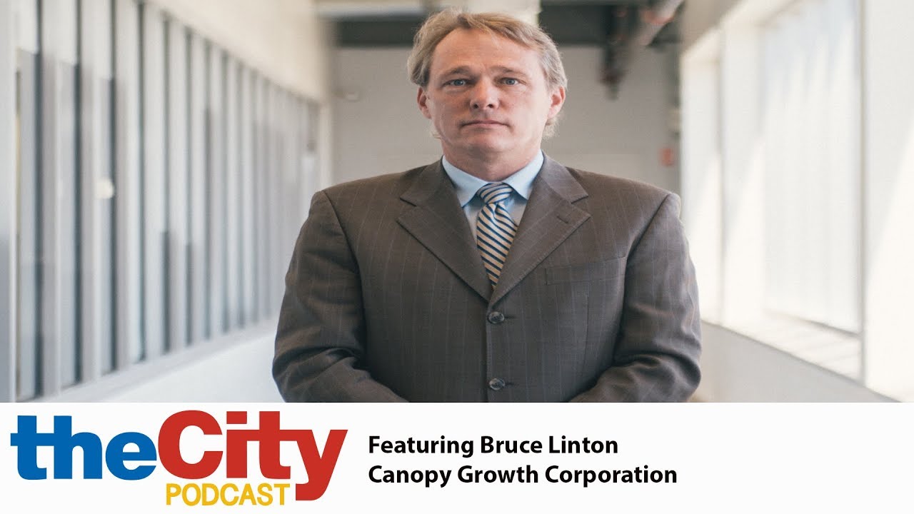 Bruce Linton - Chairman and CEO Canopy Growth Corporation Episode 17 ...