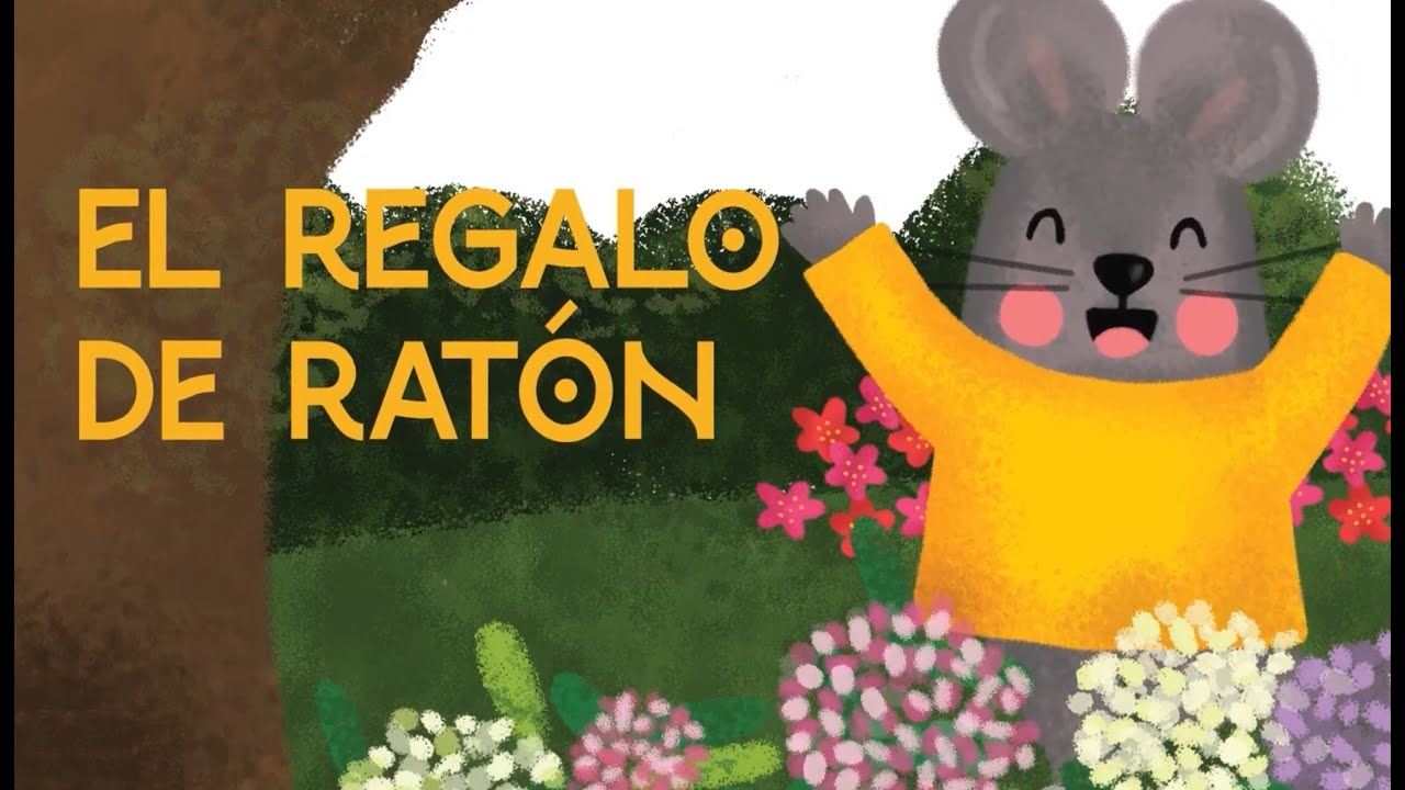 CUENTO "EL REGALO DE RATÓN" - YouTube