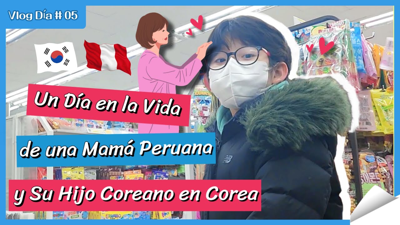 Un Día en la Vida de una Mamá Peruana y Su Hijo Coreano en Corea - YouTube