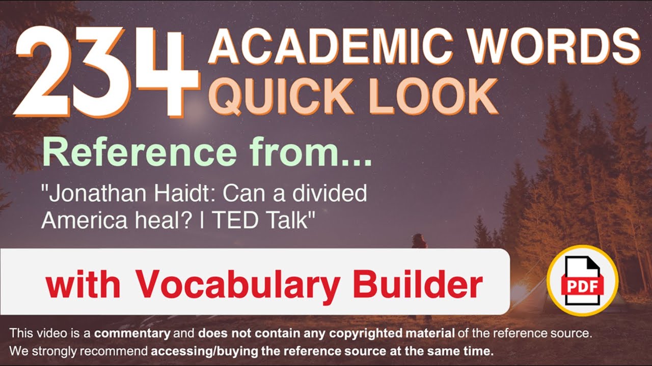 234 Academic Words Quick Look Ref from "Jonathan Haidt: Can a divided ...