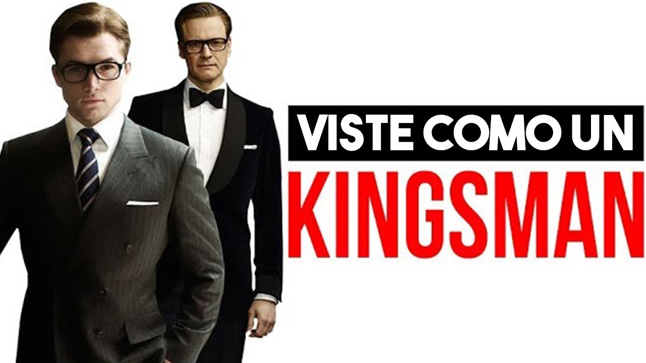 Cómo Vestirse Como Un Kingsman | 10 Secretos De Estilo Del Código De ...