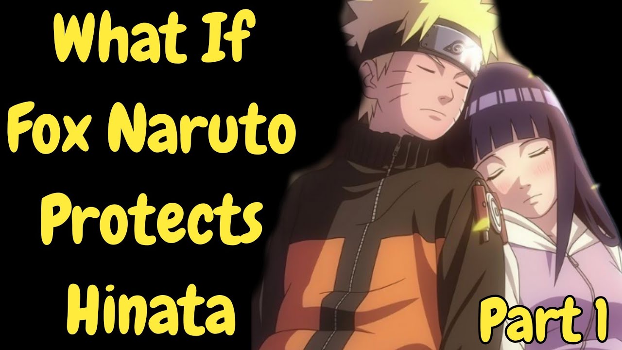 What If Fox Naruto Protects Hinata II Part 1 II Naruto x Hinata - YouTube