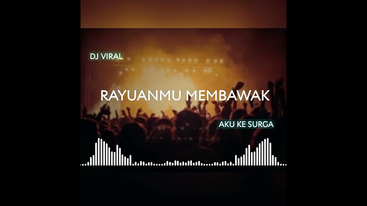 HOSE MUSIC - DJ RAYUANMU MEMBAWA AKU KE SURGA (THENDO CHASTELO REMIX) VIRAL TERBARU 2024 - YouTube