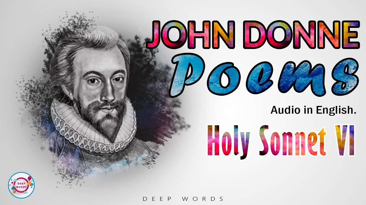 This is my play’s last scene | Holy sonnet 6 | by John Donne - YouTube