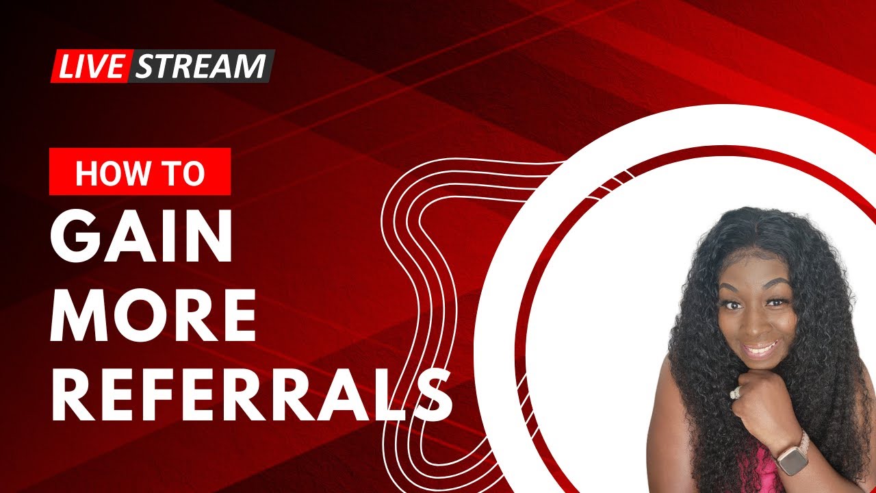 How to Gain More Referrals - YouTube