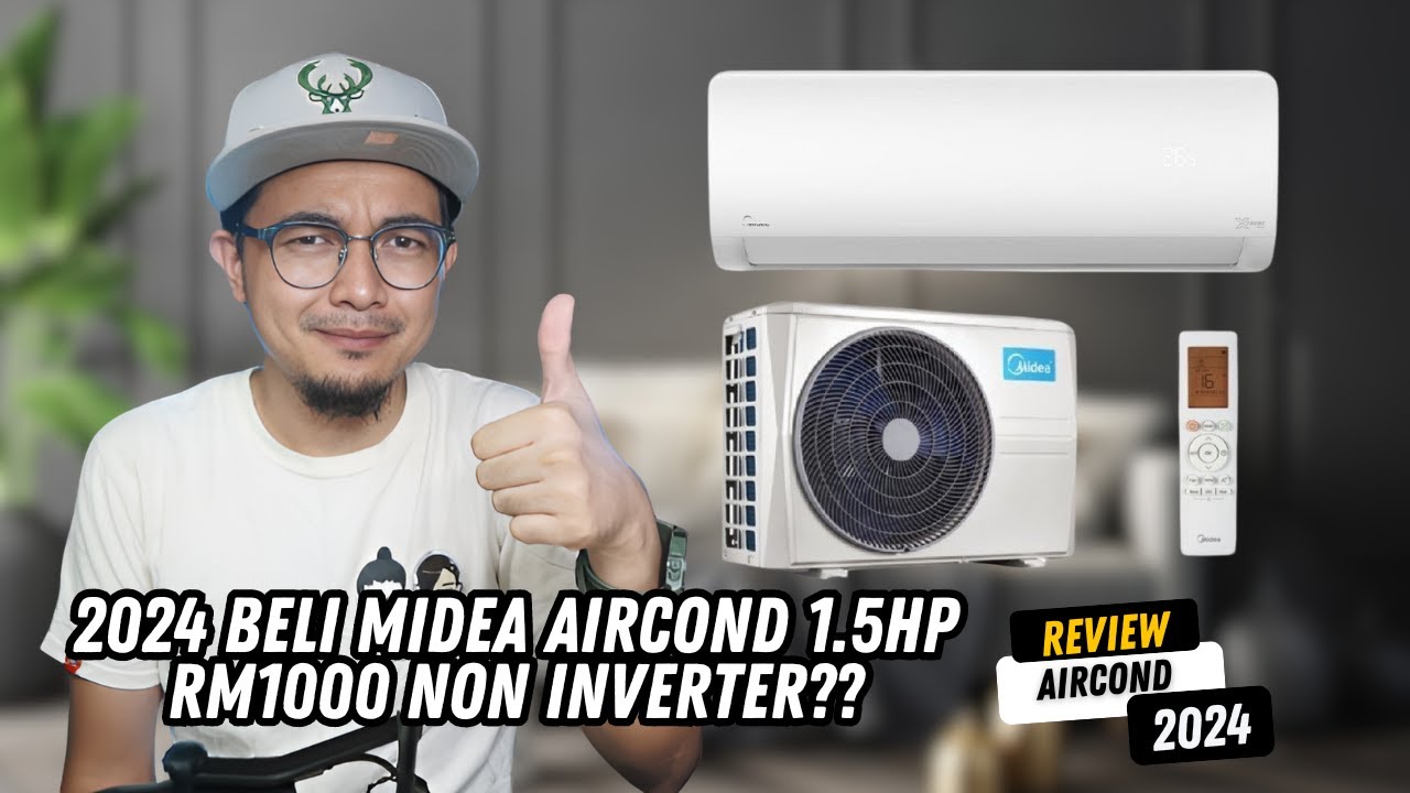 BELI AIRCOND 1.5HP NON INVERTER RM1000 LEBIH JIMAT?? - YouTube