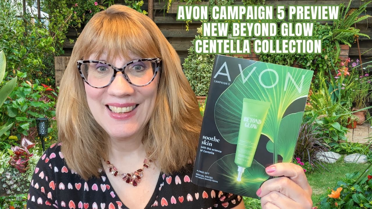 Avon Campaign 5 Preview - New Beyond Glow Centella Collection - YouTube
