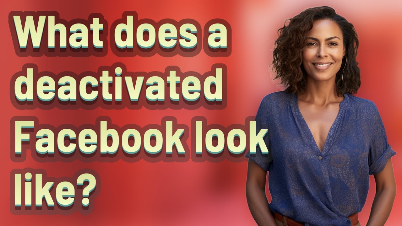 What does a deactivated Facebook look like? - YouTube