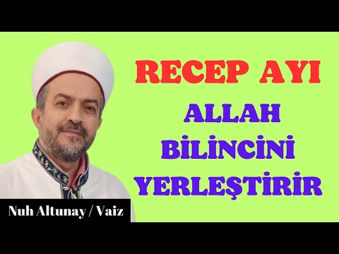 RECEP AYI ALLAH BİLİNCİNİ YERLEŞTİRİR