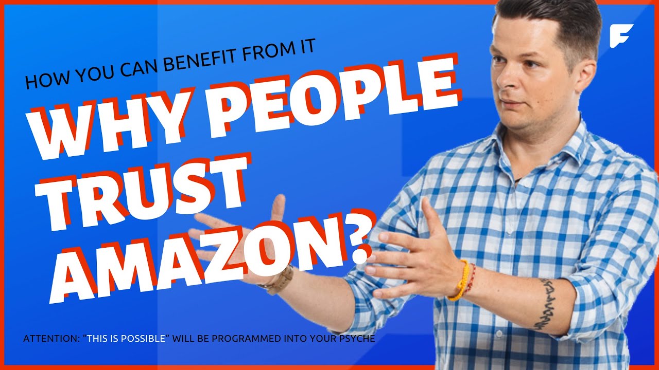 Why People Trust Amazon (Why It Is a Conversion Beast ) - 2019 - YouTube