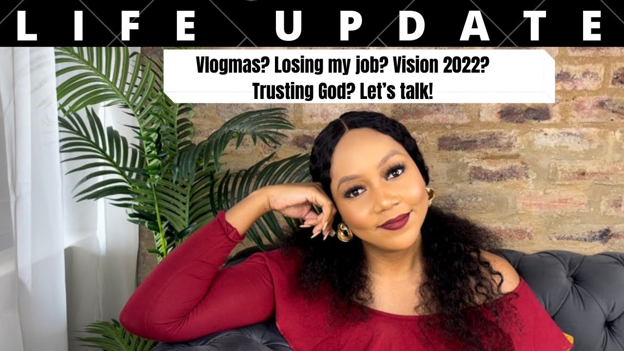 Life update: Vlogmas? Losing my job? Vision 2022? Let’s talk ...