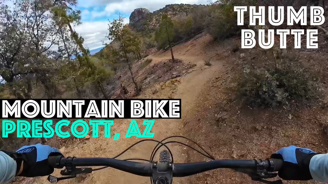 Mountain Biking THUMB BUTTE in Prescott AZ! Climbs, Fast Downhills ...