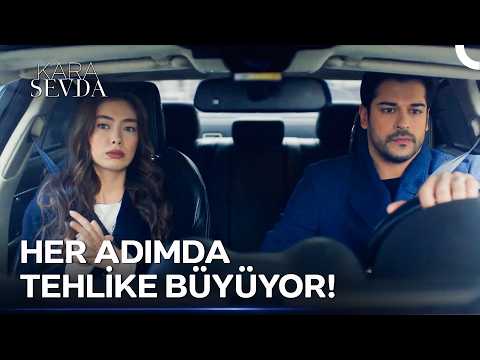 Nefes Kesen Kaçış! - Kara Sevda