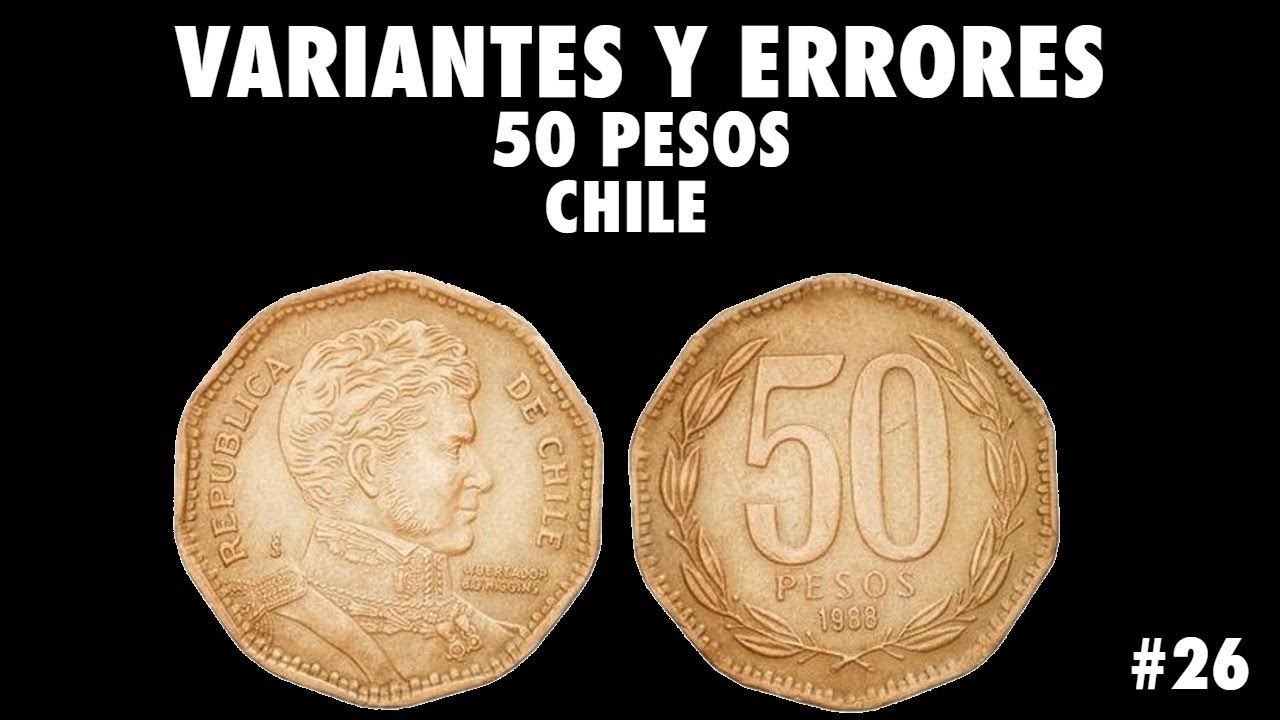 Variantes y errores 50 pesos Chile aun en circulación #26 - YouTube