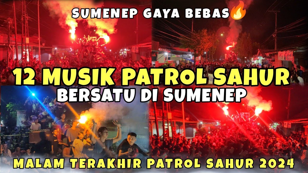 MALAM TERAKHIR ‼️12 MUSIK PATROL SAHUR DI SUMENEP 2024 - YouTube