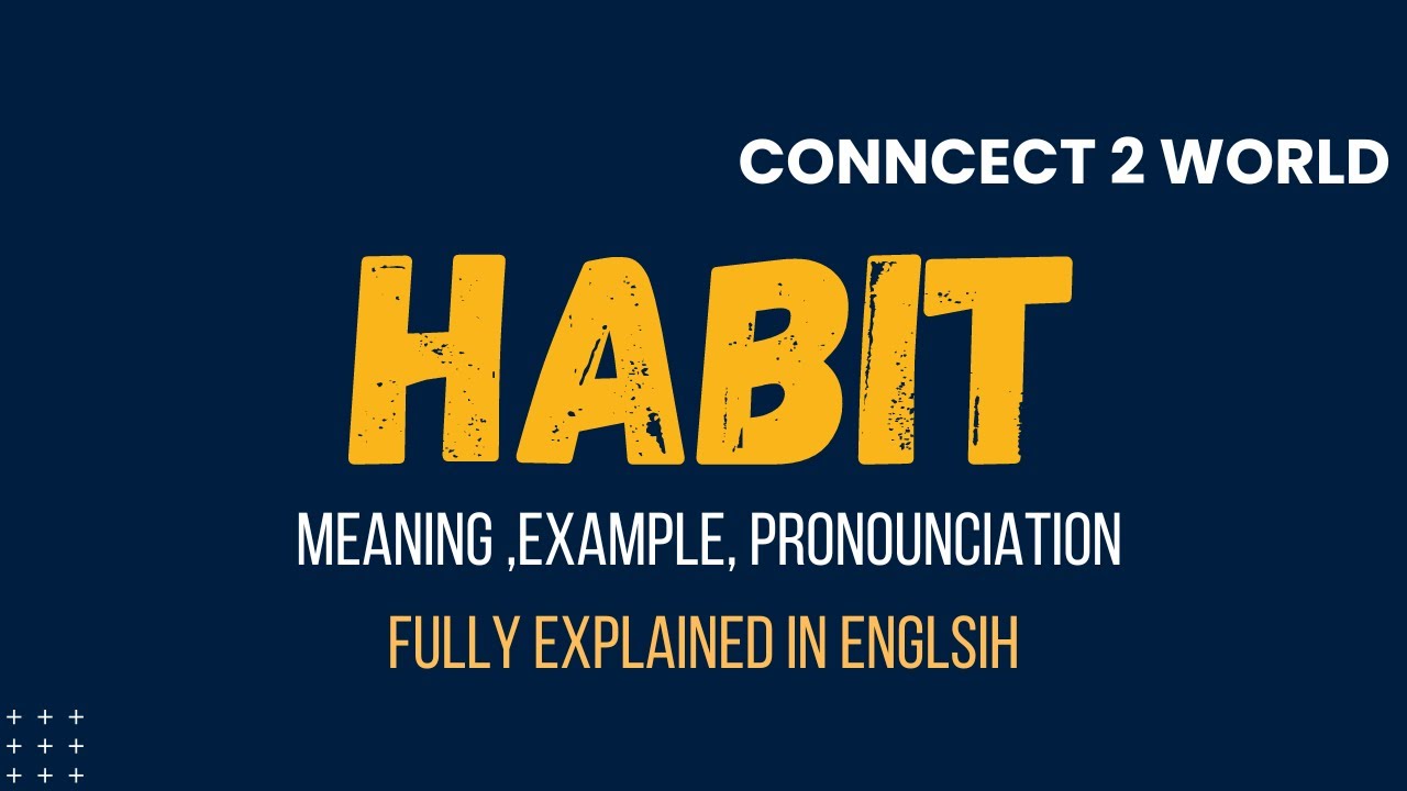 What Does habit Means || Meanings And Definitions With habit in ENGLISH ...
