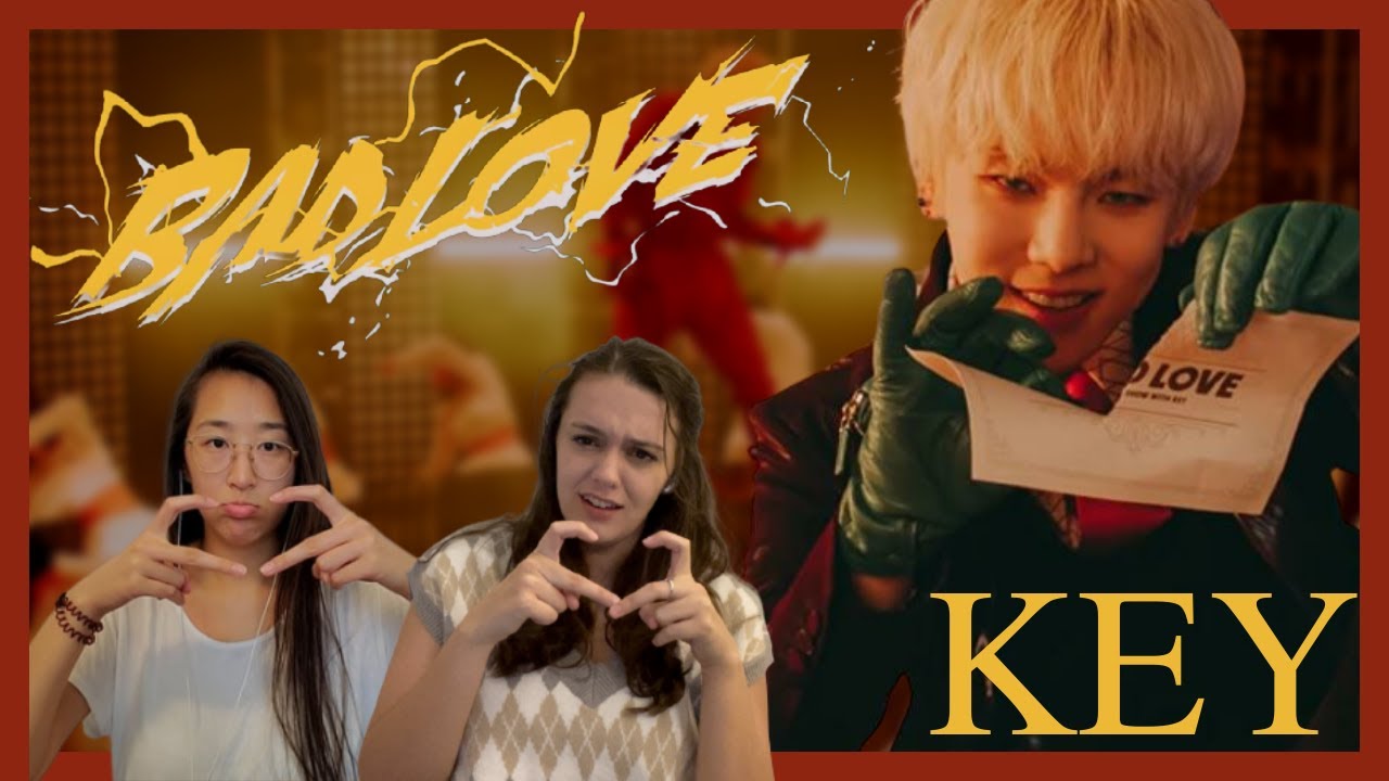 [KOR] KEY ‘BAD LOVE’ MV Reaction | 키 ‘배드 러브’' 뮤비 리액션 - YouTube