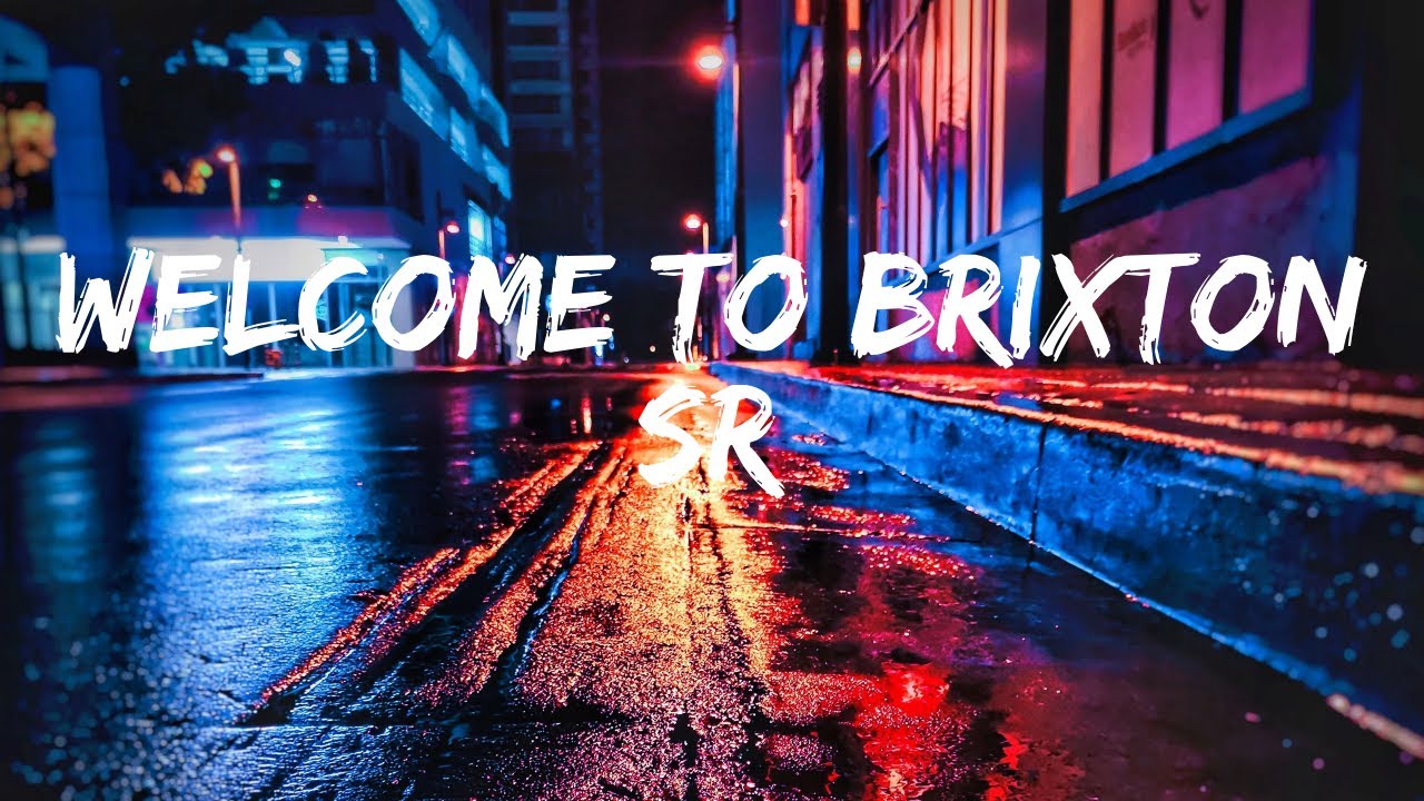 SR - Welcome To Brixton (Lyric Video) - YouTube